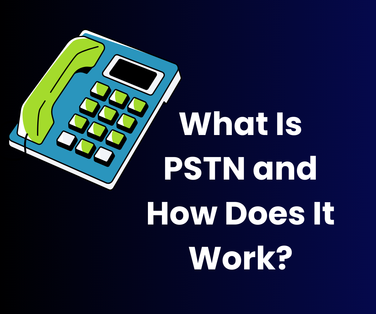 What is PSTN & how does it work - VirtualPBX